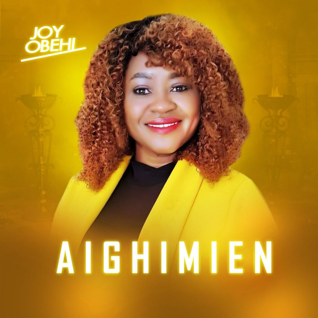 Joy Obehi Lights Up the Gospel Scene with Her New Anthem Aighimien ...