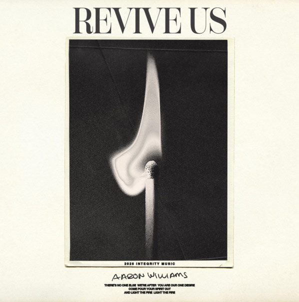 A CALL TO REVIVAL: Aaron Williams' 'Revive Us' is a Powerful Plea to ...