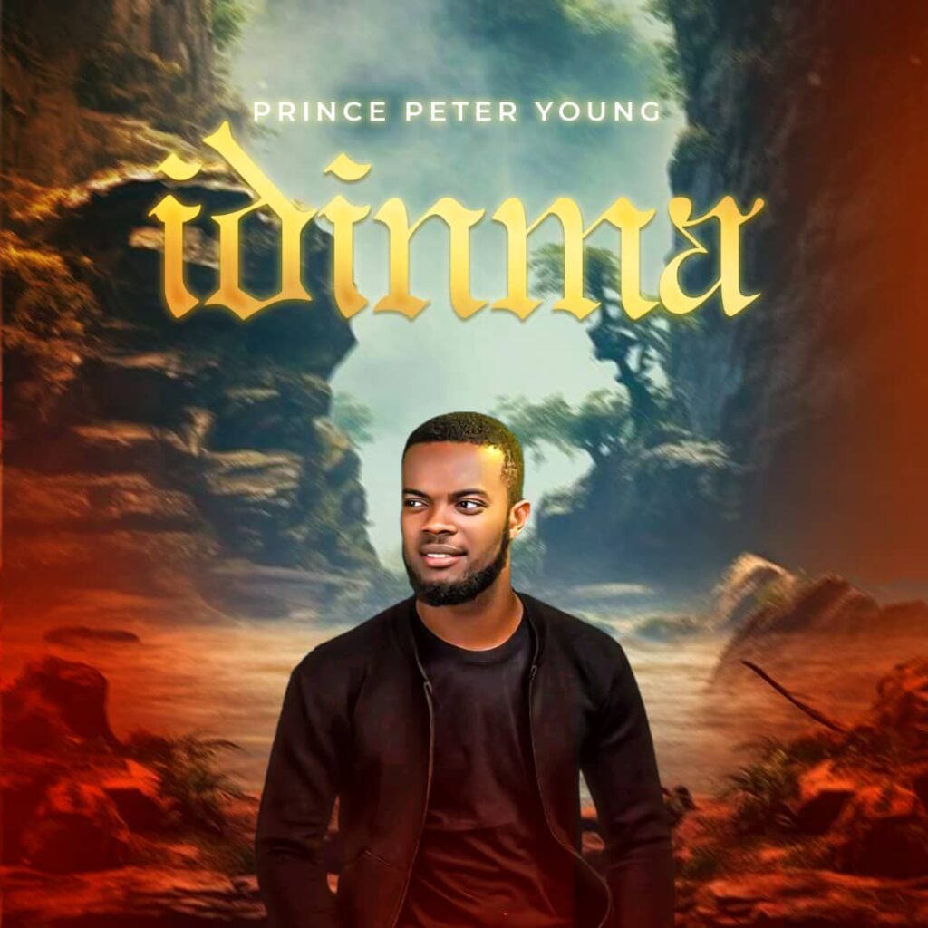 Prince Peter Young's 'Idinma': A Soulful Ode to God's Goodness - BLN ...