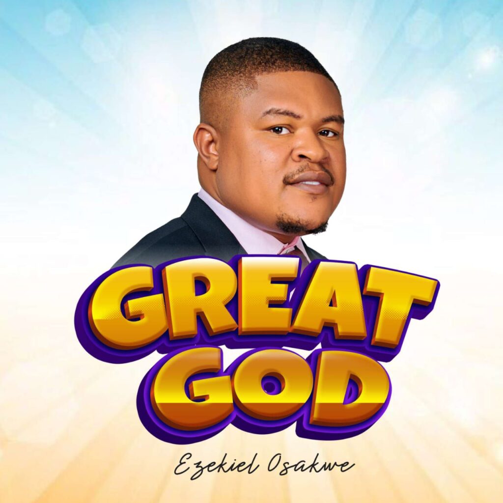 A Heartfelt Offering of Worship: Ezekiel Osakwe's Music - BLN ...