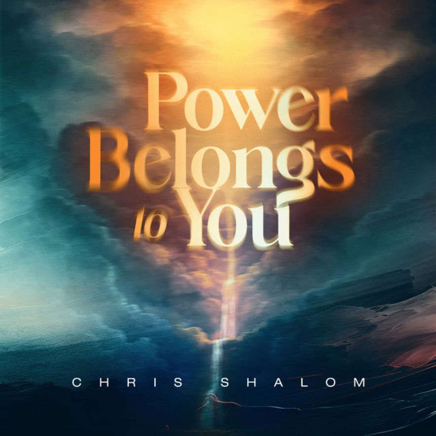 Chris Shalom Reignites a Global Worship Fire with “Power Belongs to You ...