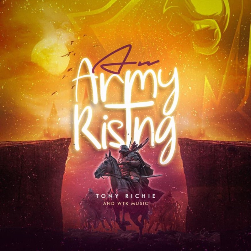 [Music + Video] Tony Richie ft. WTK Music - An Army Rising - BLN ...